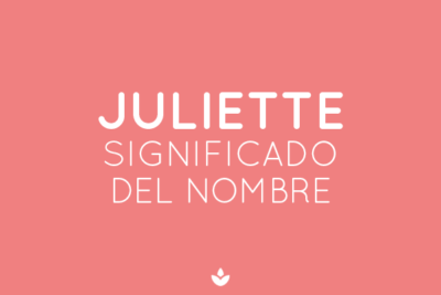 Cuál es el SIGNIFICADO del NOMBRE JULIETTE ¡Revelado!