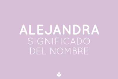 SIGNIFICADO de ALEJANDRA¡Todo sobre este nombre revelado!
