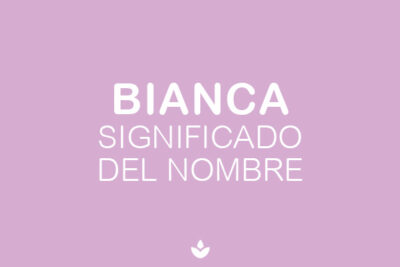 SIGNIFICADO del NOMBRE BIANCA ¡ALUCINANTE!